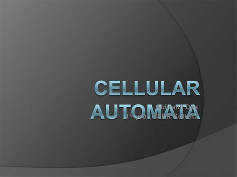Cellular Automata Pptx Biological Sciences Science