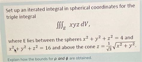 solved set up an iterated integral in spherical coordinates