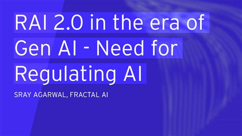 Rai 20 In The Era Of Gen Ai Need For Regulating Ai
