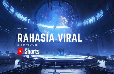 5 Rahasia Youtube Short Viral Dan Trending Jobnas