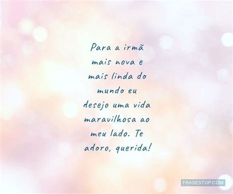 Frases Para Irm Mais Nova Frasestop