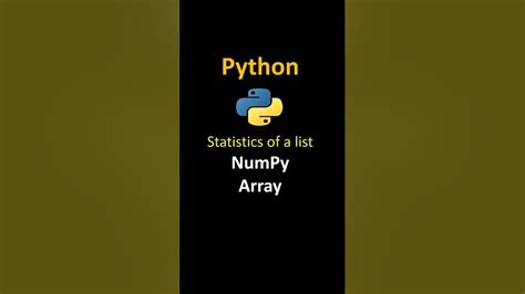 Numpy Array Statistics Of A List In Pyhton Pythonprogramming Numpy List Statistics Youtube