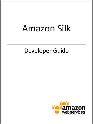 Amazon Silk Developer Guide By Amazon Web Services Goodreads