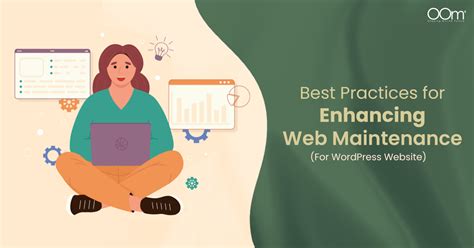 Practices For Enhancing Wordpress Web Maintenance Oom Ph