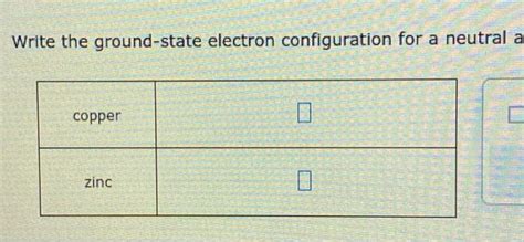 Solved Write The Ground State Electron Configuration For A Chegg Com