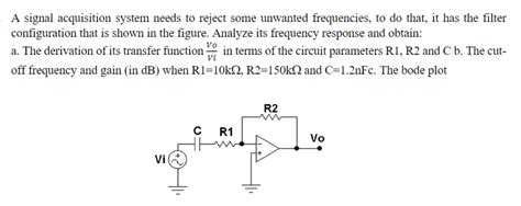 Solved A Signal Acquisition System Needs To Reject Some