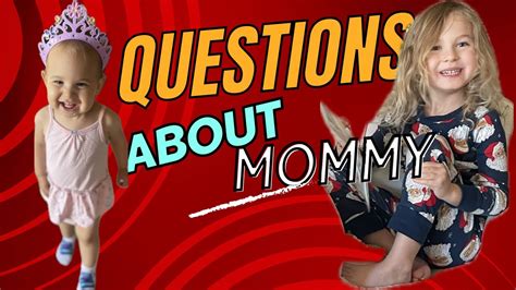 Answering Questions About Mommy Youtube