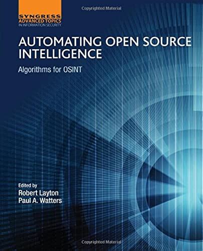 Automating Open Source Intelligence Algorithms For Osint By Robert Layton New 2015 Kennys