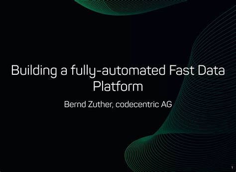 Building A Fully Automated Fast Data Platform Ppt