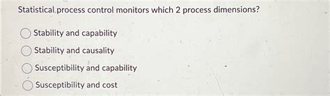 Solved Statistical Process Control Monitors Which 2 ﻿process
