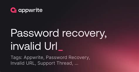 Password Recovery Invalid Url Threads Appwrite