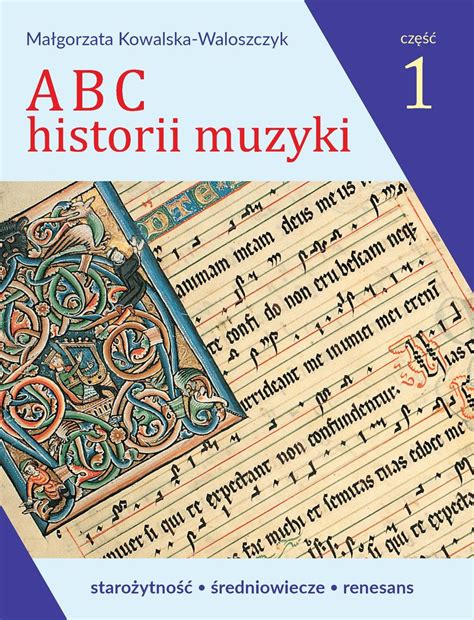 Abc Historii Muzyki Część1 Starożytność średniowiecze Renesans Opracowanie Zbiorowe