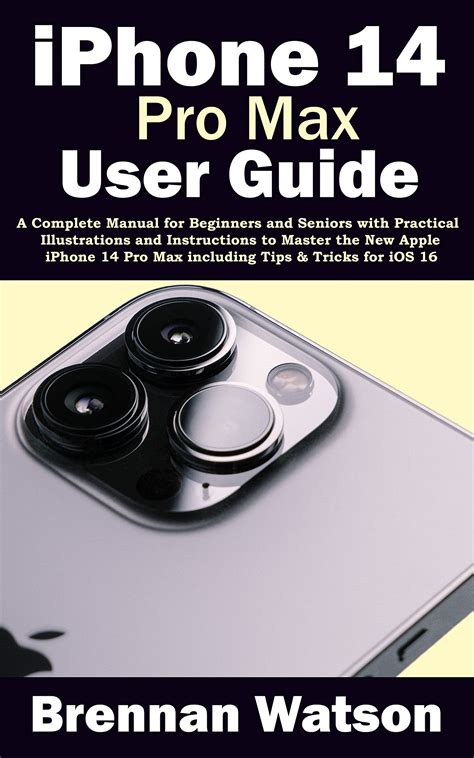IPhone Pro Max User Guide A Complete Manual For Beginners And Seniors With Practical