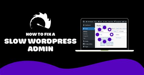 Speed Up Your Slow Wordpress Admin In 15 Steps 2025