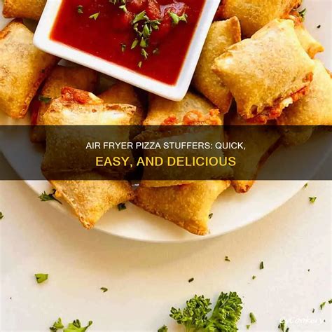 Air Fryer Pizza Stuffers Quick Easy And Delicious Cycookery