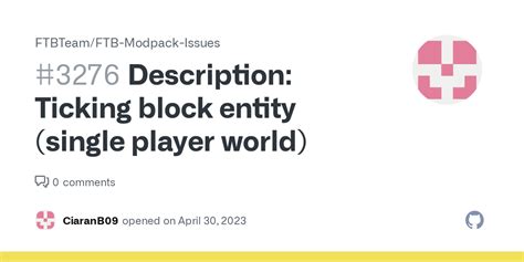 Description Ticking Block Entity Single Player World · Issue 3276