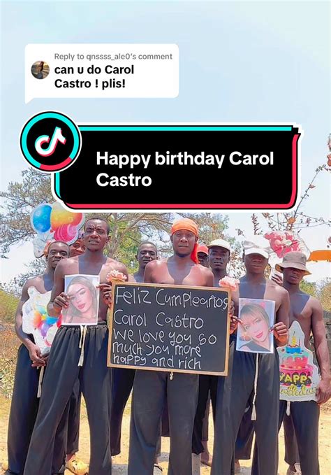 Feliz Cumpleaños A Carol Castro Tiktok