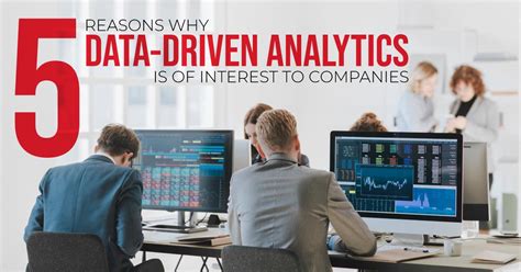 5 Reasons Data Driven Analytics Is Of Interest To Companies