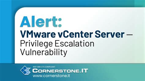 Alert VMware VCenter Server Privilege Escalation Vulnerability Cornerstone IT