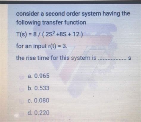 Solved consider a second order system having the following | Chegg.com