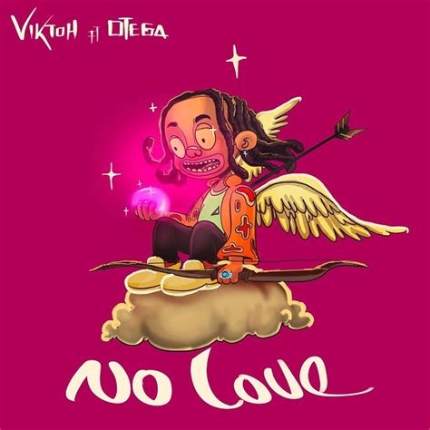 Viktoh Ft Otega No Love