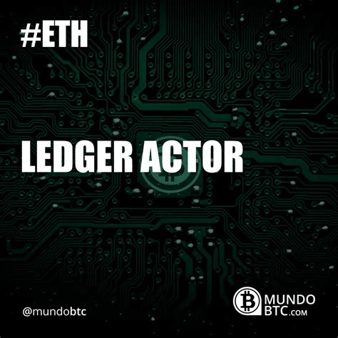 Ledger Actor ⚡ 2022