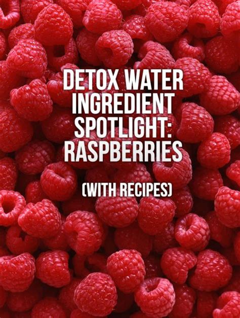 7 Longevity Benefits Of Raspberries 3 Raspberry Detox Water Recipes