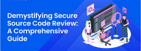 Demystifying Secure Source Code Review A Comprehensive Guide