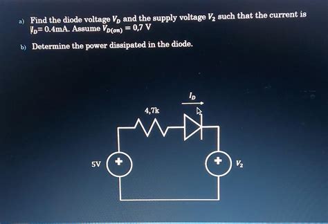 Solved A Find The Diode Voltage VD And The Supply Voltage Chegg Com