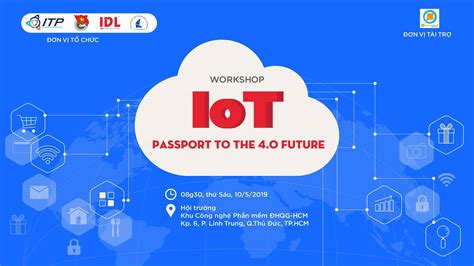 [hcm] Workshop Iot Passport To The 4 0 Future Học Thử Về Internet Of Things 2019 Miễn Phí