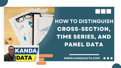 How To Distinguish Cross Section Data Time Series Data And Panel Data KANDA DATA