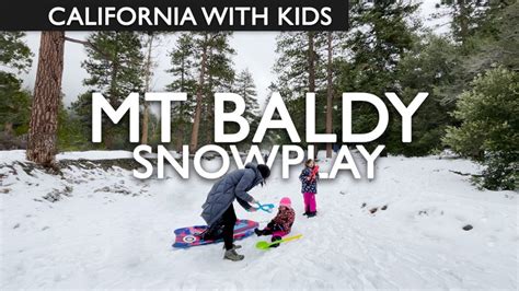 Mount Baldy Snow Play Califoreigners