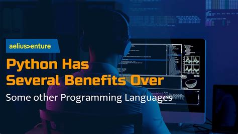 Python Has Several Benefits Over Some Other Programming Languages