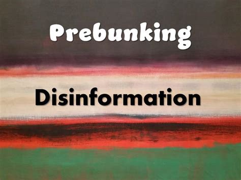 Prebunking Disinformation Prebunking Disinformation
