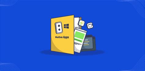 4 Pros And Cons Of Native App Development