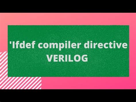 Ifdef Compiler Directive VERILOG Verilog YouTube