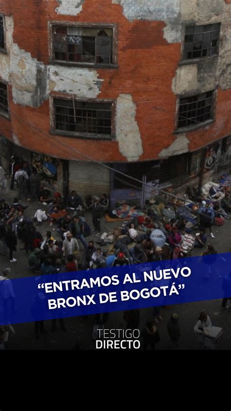 El Bronx Fue Un Infierno En Pleno Centro De Bogotá Narcøtráfico Vicio