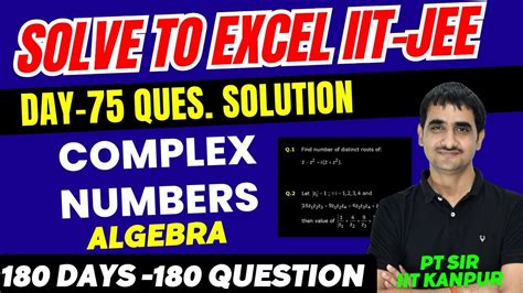 Jee 2024 Day 75 Solve To Excel Iit Jee Complex Numbers Jee