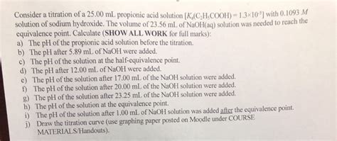 Consider A Titration Of A 2500 Ml Propionic Acid