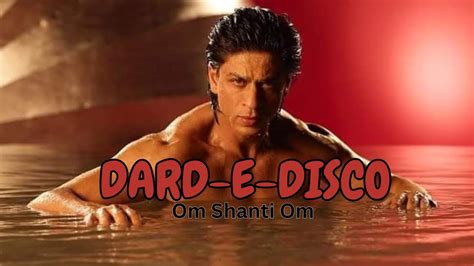 Dard E Disco Full Audio Song Om Shanti Om Shahrukh Khan Phine