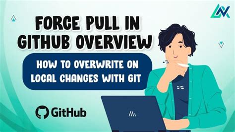 Learn Force Pull In Github With Learnowx Learnowx Posted On The Topic Linkedin