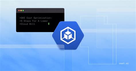 Gke Cost Optimization 10 Steps For 2025 Cast Ai