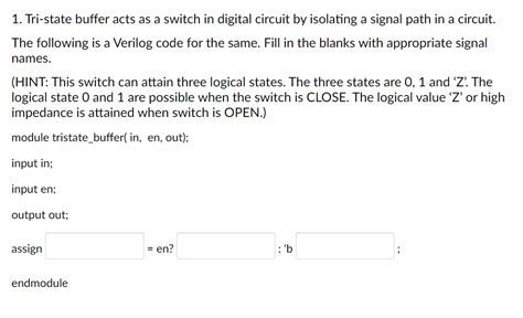 Solved 1 Tri State Buffer Acts As A Switch In Digital Chegg Com
