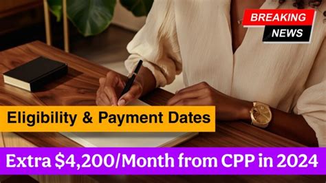Get An Extra 4200month From Cpp In 2024 Eligibility And Payment Dates Notre Dame Pondicherry Get An Extra 4200month From Cpp In 2024 Eligibility And Payment Dates Notre Dame Pondicherry