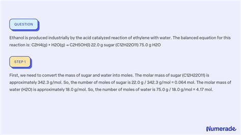 SOLVED: Ethanol is produced industrially by the acid catalyzed reaction of ethylene with water ...