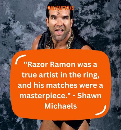 870 Quotes About Razor Ramon 2026 Inspiring Words