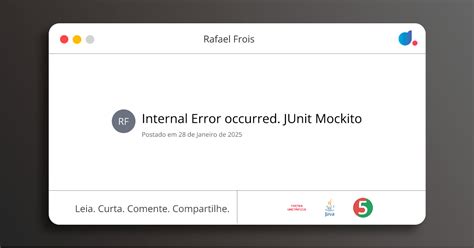 Internal Error Occurred Junit Mockito Rafael Frois Testes