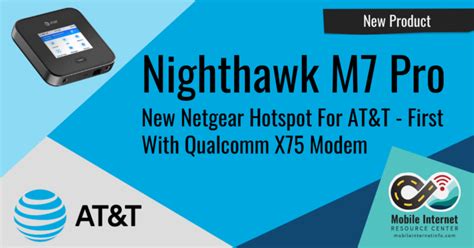 New At T Flagship Mobile Hotspot Launched The Netgear Nighthawk M Pro The First Hotspot With