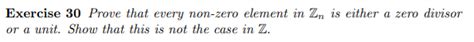Solved Exercise 30 Prove That Every Non Zero Element In Zn