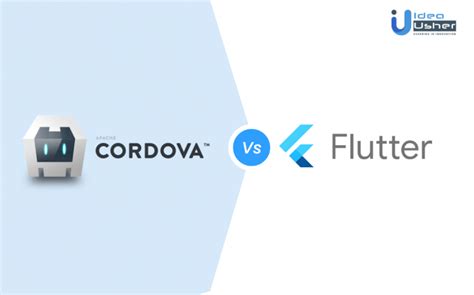 Cordova Vs Flutter Which Is Better For Your Mobile App Ideausher
